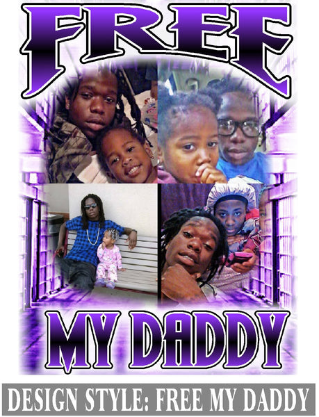 Free My Daddy | Albany Tshirt Shop.com